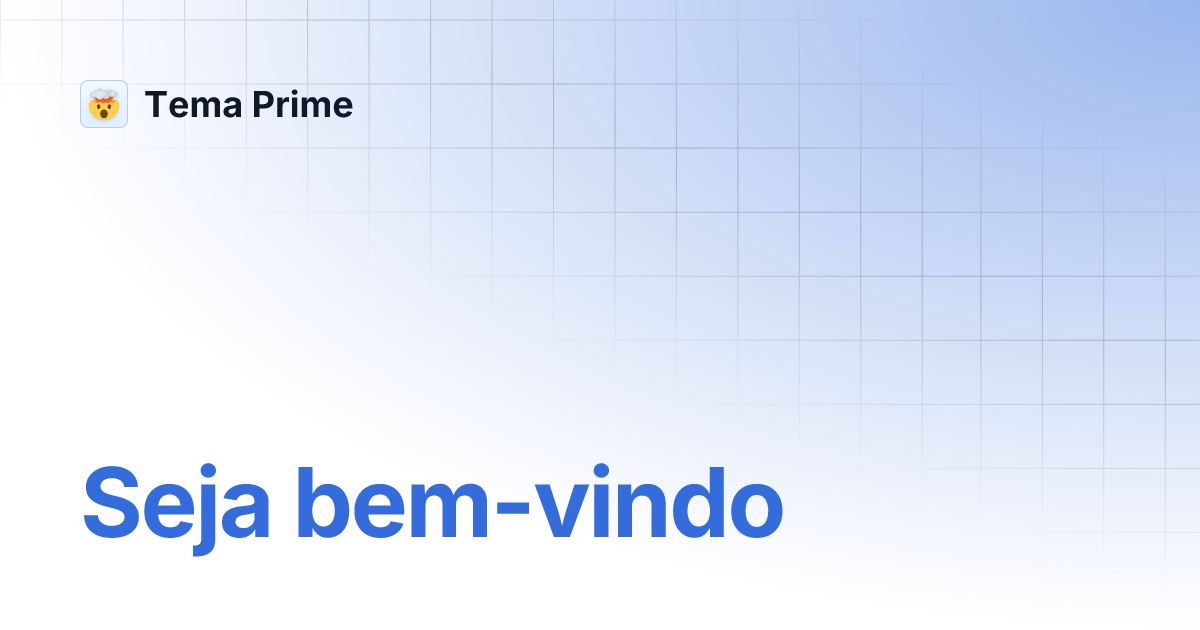 Seja bem-vindo | Tema Prime